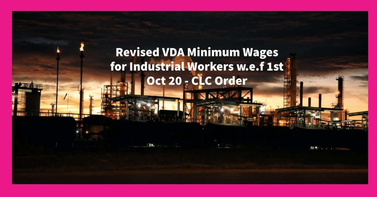 Revised VDA Minimum Wages for Industrial Workers w.e.f 1st Oct 20 – CLC ...